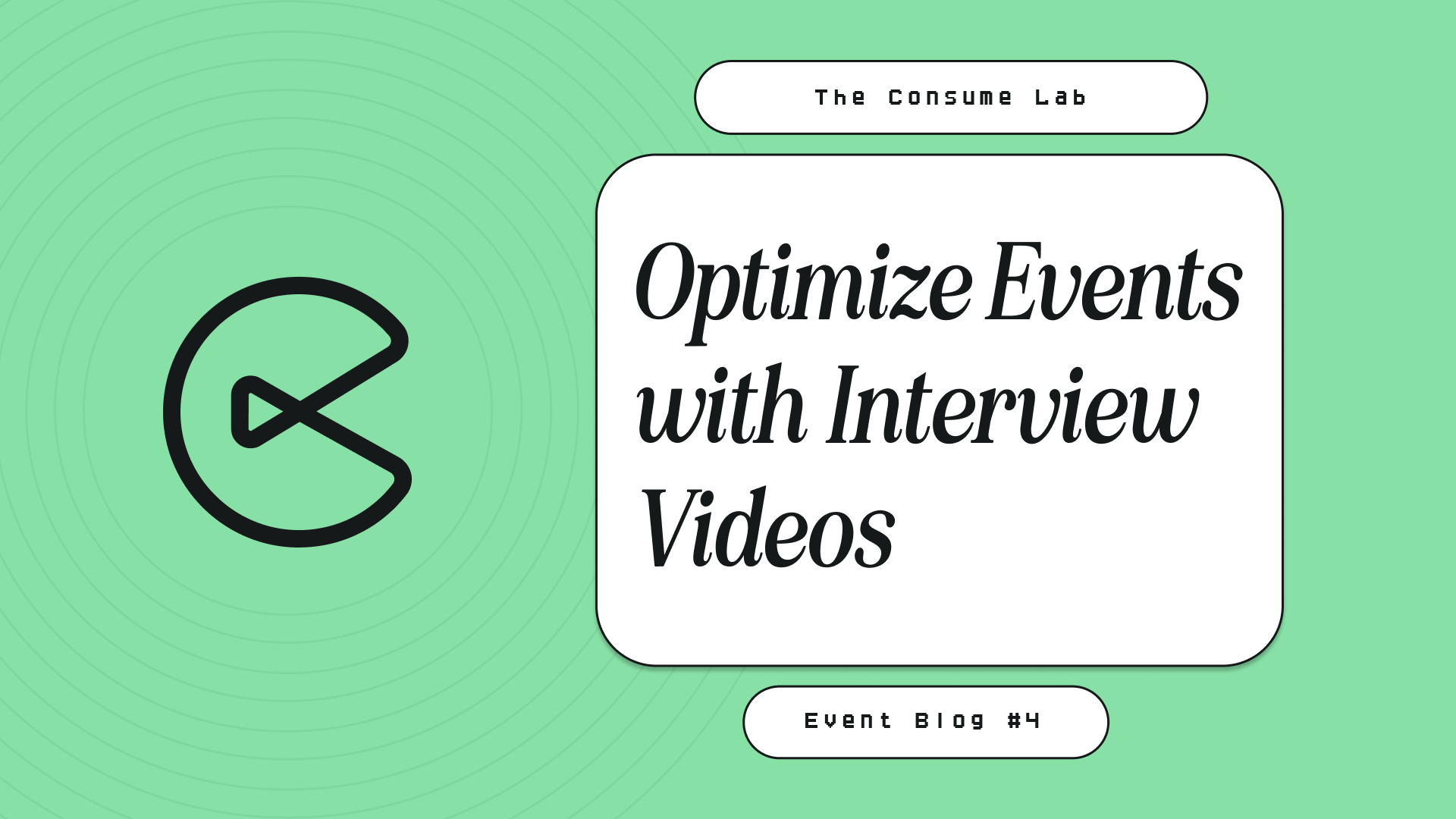 Optimize Events with Interview Videos