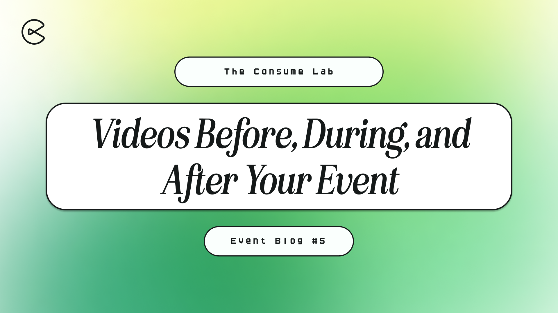Videos Before, During, and After Your Event