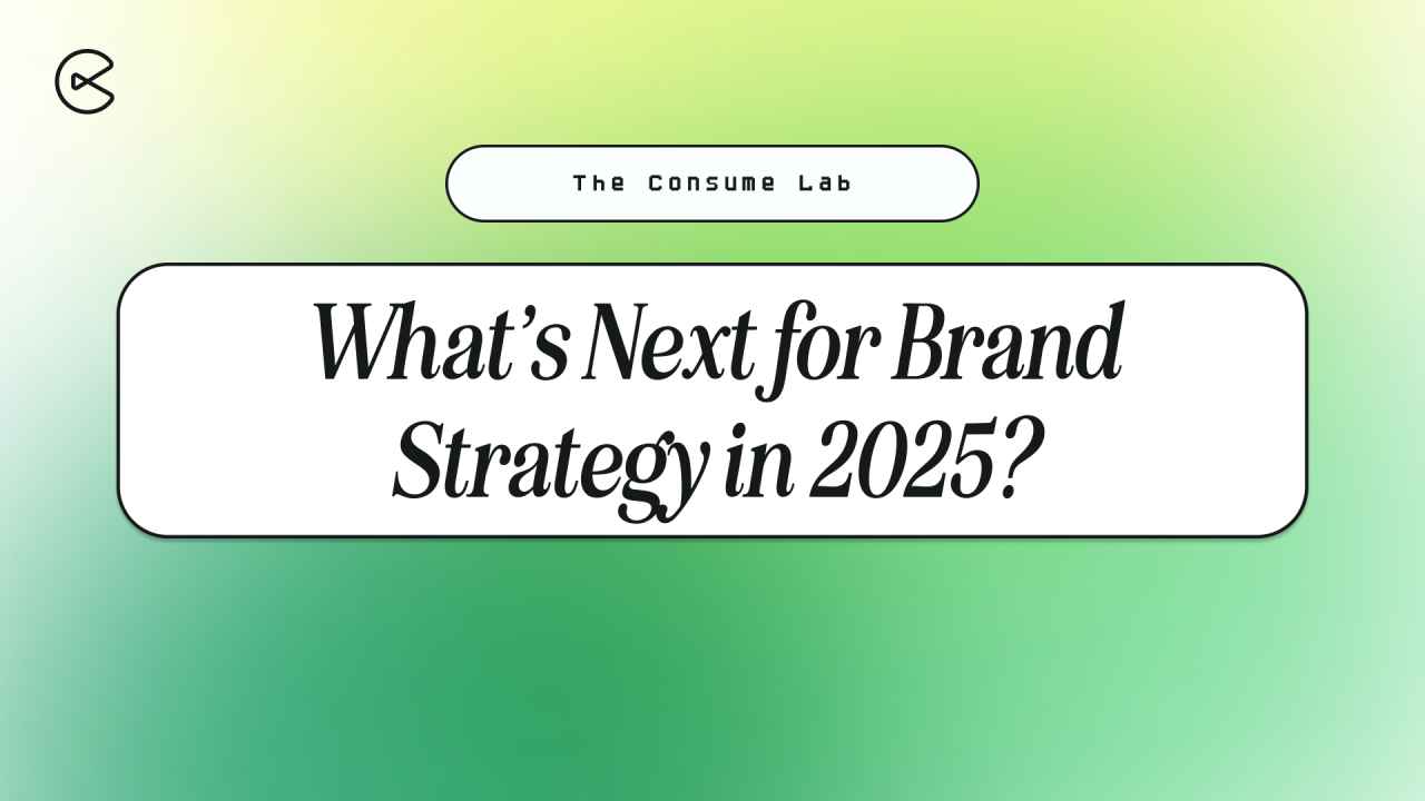 What’s Next for Brand Strategy in 2025?